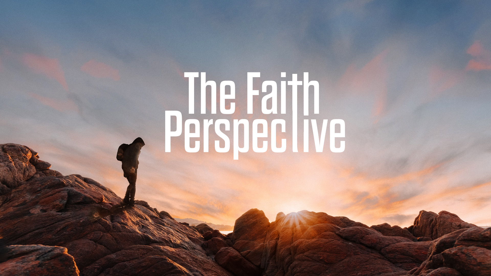 The Faith Perspective - New Perspective Church